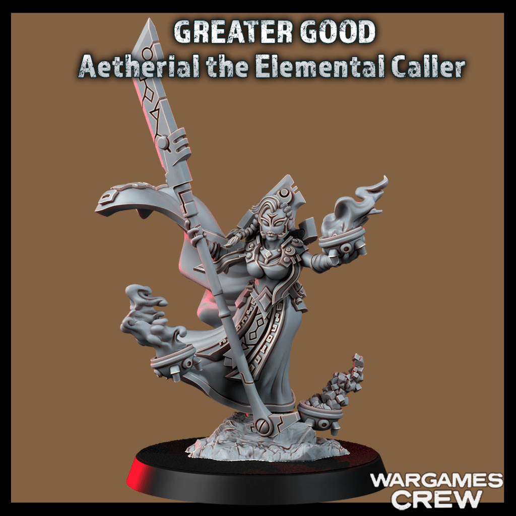GREATER GOOD Aetherial the Elemental Caller - Wargames Crew