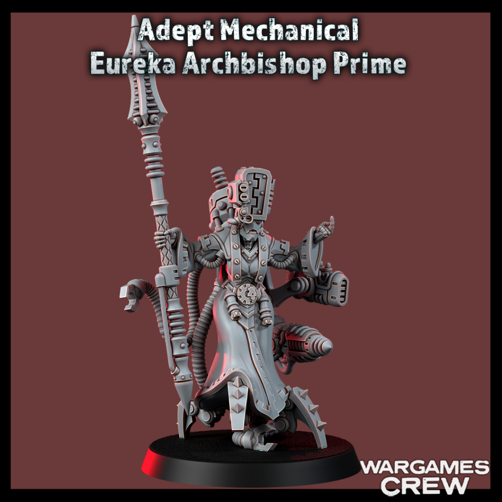 Adept Mechanical Eureka Archbishop prime - Wargames Crew