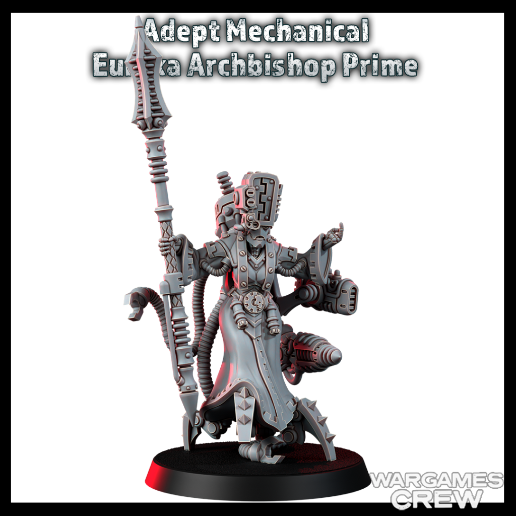 Adept Mechanical Eureka Archbishop prime - Wargames Crew